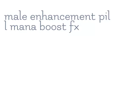 The Ultimate Guide to Male Enhancement Pill Mana Boost FX - ﻿Hospital Ituango
