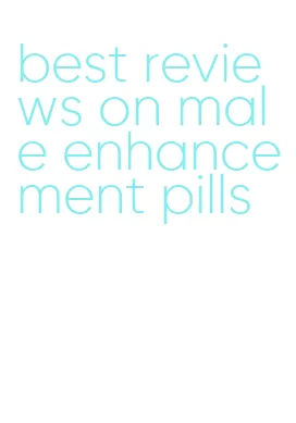 How to Evaluate the Best Reviews on Male Enhancement Pills ...