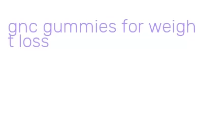 How gnc gummies for weight loss influence metabolism and appetite ...