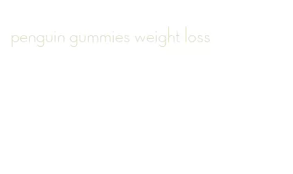How Penguin Gummies Influence Weight Loss in Humans - ﻿Hospital Ituango